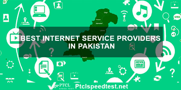 Best Internet Service Providers in Pakistan