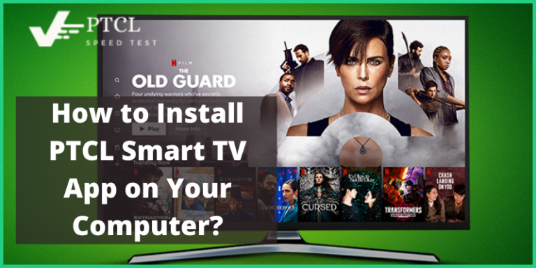 How to Install PTCL Smart TV App on Your Computer?
